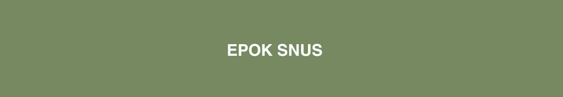 Kjøp Epok snus (Fra 66,90 kr/boks) - Rask frakt